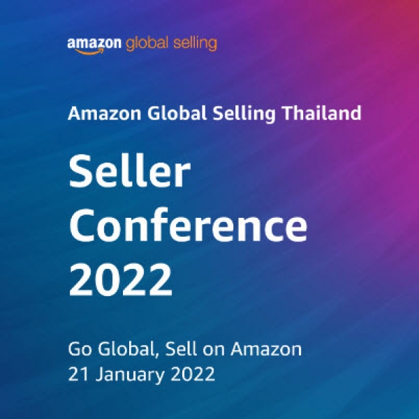 Amazon Global Selling Thailand Seller Conference 2022 | seminardd.com
